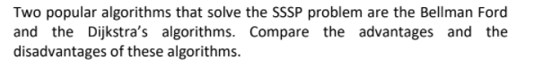 Solved Two popular algorithms that solve the SSSP problem | Chegg.com