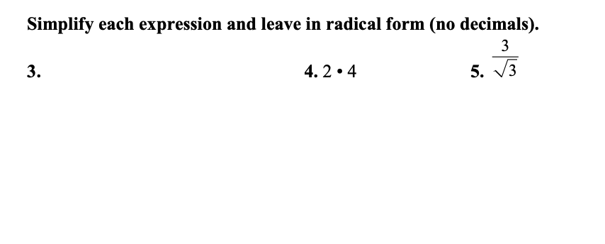Solved Simplify each expression and leave in radical form | Chegg.com