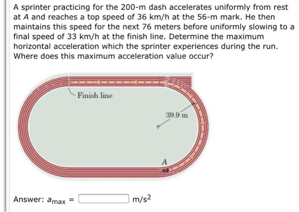 Solved A sprinter practicing for the 200−m dash accelerates | Chegg.com