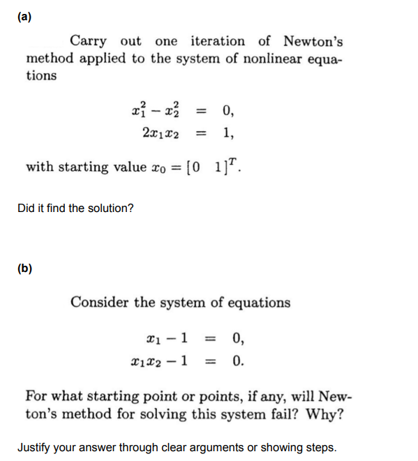 Solved Carry out one iteration of Newton's method applied to | Chegg.com
