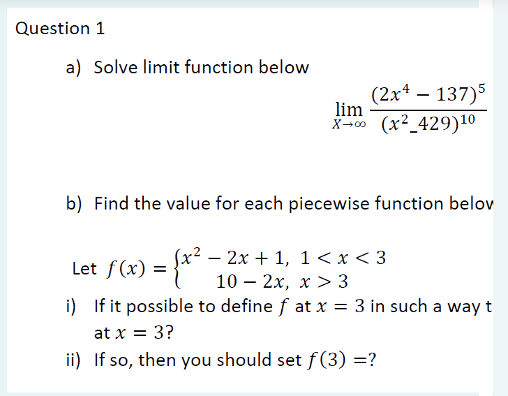 Solved Question 1 a) Solve limit function below (2x4 – 137)5 | Chegg.com