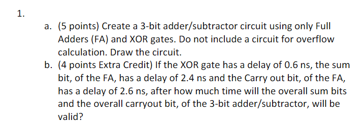 Solved a. (5 points) Create a 3-bit adder/subtractor circuit | Chegg.com