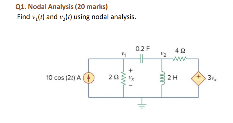 Solved Q1. Nodal Analysis ( 20 marks) Find v1(t) and v2(t) | Chegg.com