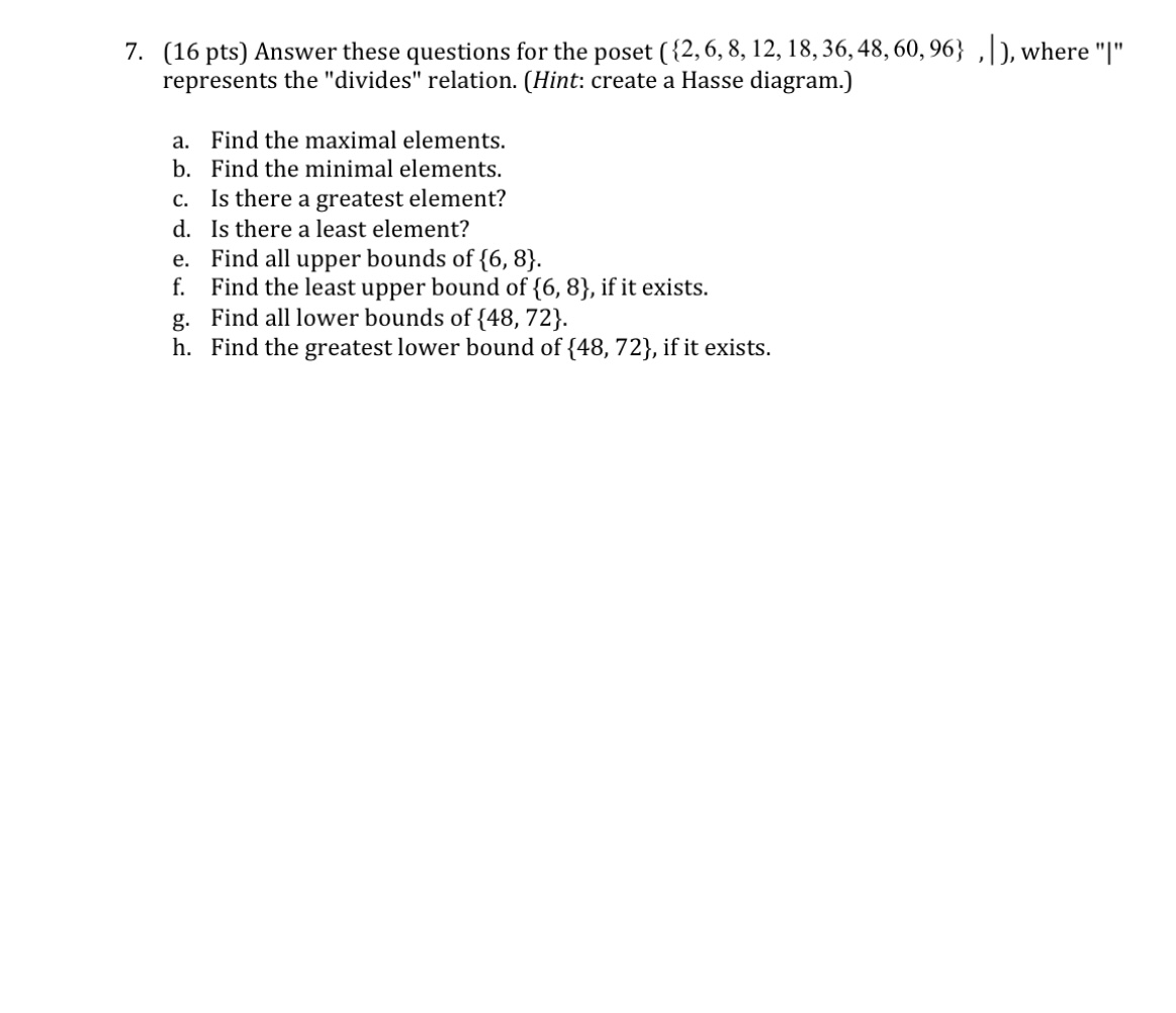 Solved 7. (16 pts) Answer these questions for the poset | Chegg.com