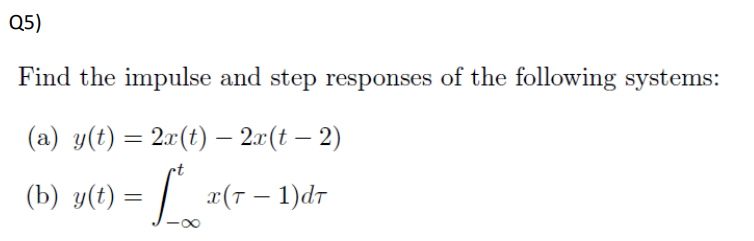 Solved Find the impulse and step responses of the following | Chegg.com