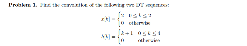 Solved Problem 1. Find the convolution of the following two | Chegg.com