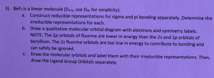 Solved 3) BeF2 is a linear molecule (Dwh, use Dah for | Chegg.com