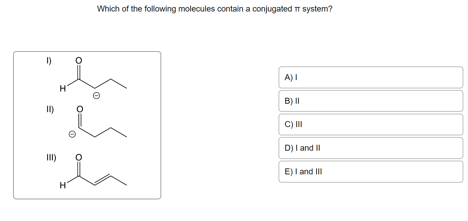 Solved Which of the following molecules contain a conjugated | Chegg.com