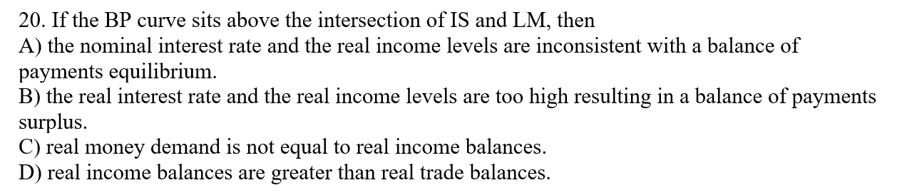 Solved a 20. If the BP curve sits above the intersection of | Chegg.com