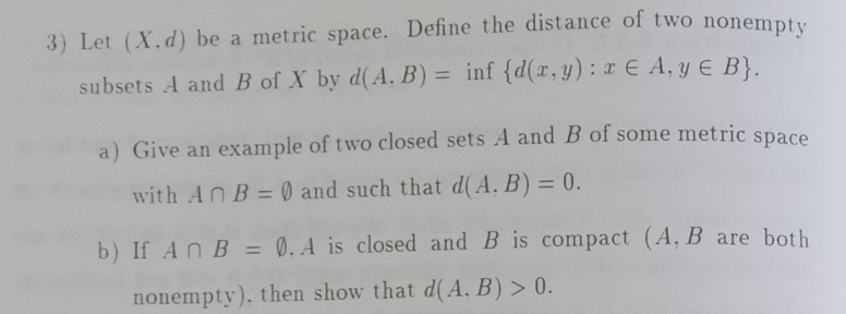 Solved Let (x,d) ﻿be a metric space. Define the distance of | Chegg.com
