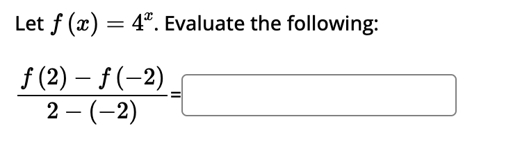 Solved Let f(x)=4x. Evaluate the following: | Chegg.com