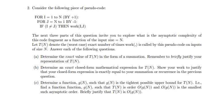 Solved 2. Consider the following piece of pseudo-code: FOR I | Chegg.com