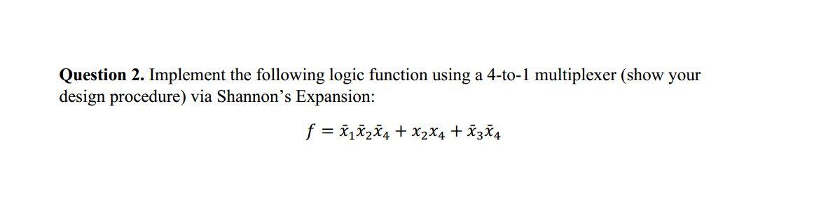 Solved Question 2 Implement The Following Logic Function 4628