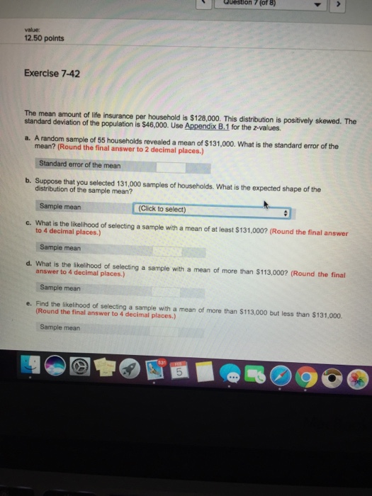 Solved Question 7 Of 8 1250 Points Exercise 7 42 The Mean 
