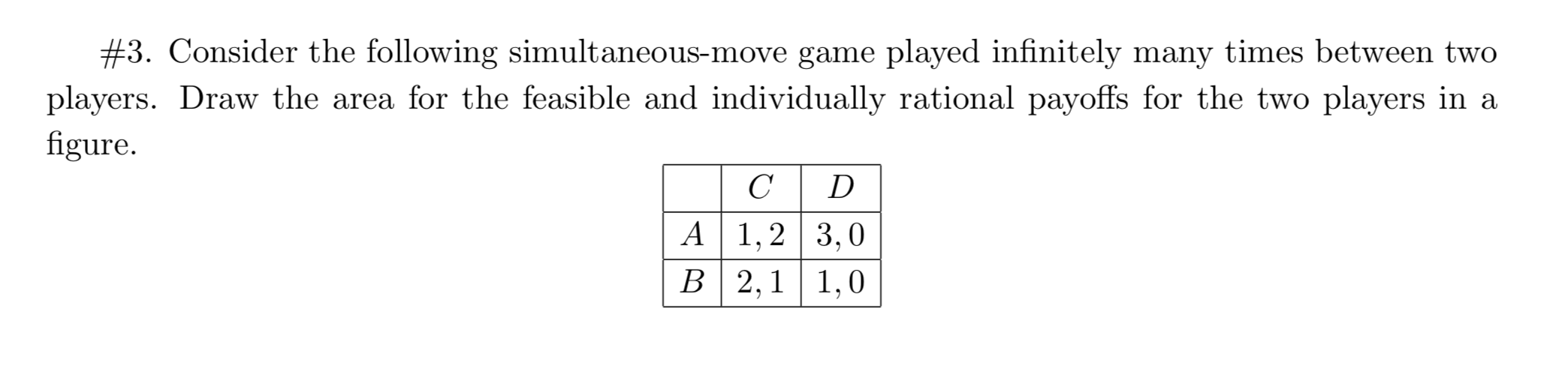 Solved #3. Consider the following simultaneous-move game | Chegg.com
