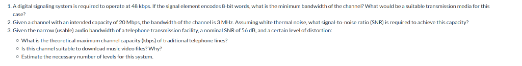 Solved 1.A digital signaling system is required to operate | Chegg.com