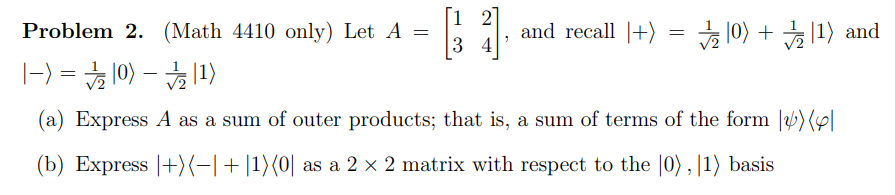 Solved Problem 2. (Math 4410 only) Let A=[1324], and recall | Chegg.com
