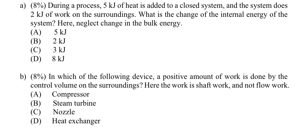 Solved a) (8%) During a process, 5 kJ of heat is added to a | Chegg.com