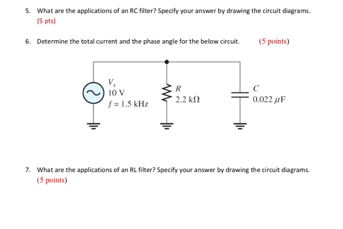 Solved 5. What are the applications of an RC filter? Specify | Chegg.com