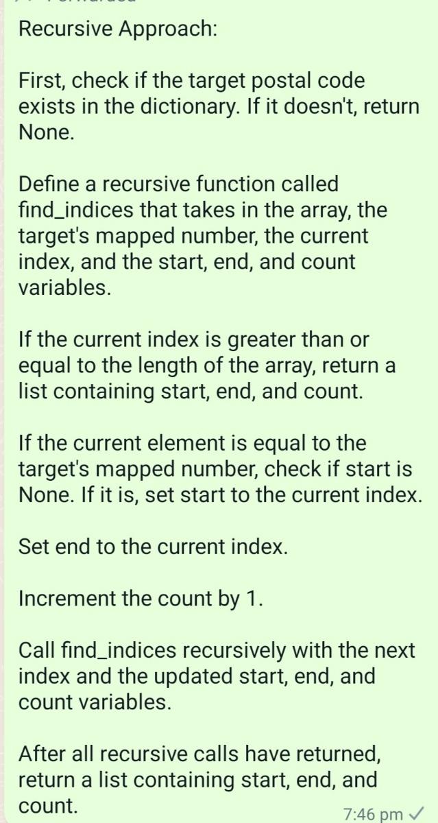 Solved Recursive Approach: First, check if the target postal | Chegg.com