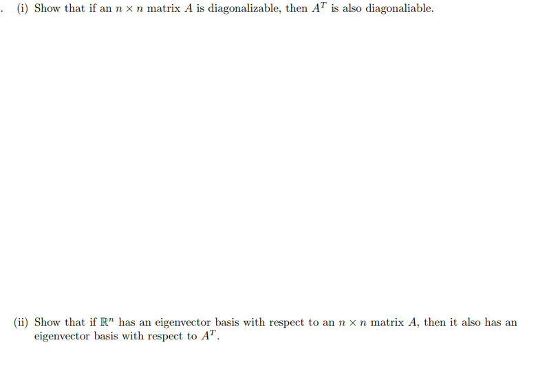Solved (i) Show that if an n x n matrix A is diagonalizable, | Chegg.com