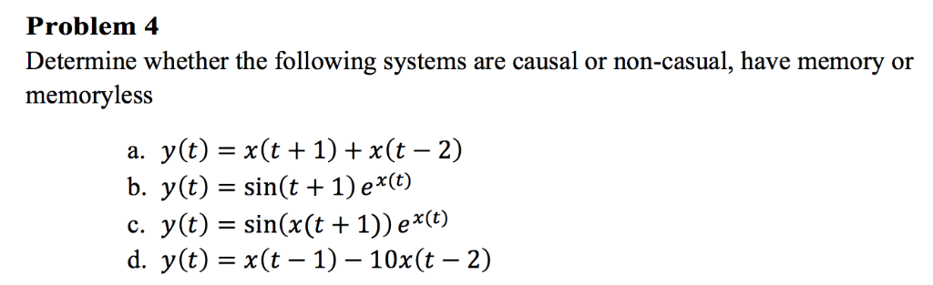 Solved Problem 4 Determine whether the following systems are | Chegg.com