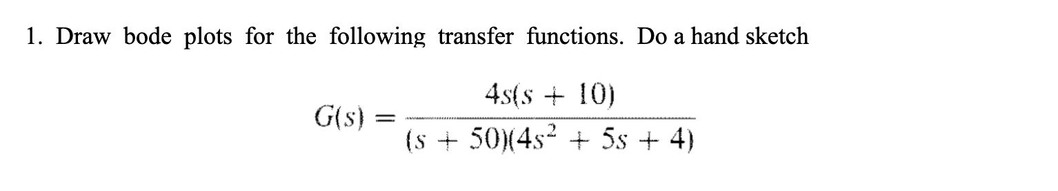 Solved 1. Draw bode plots for the following transfer | Chegg.com
