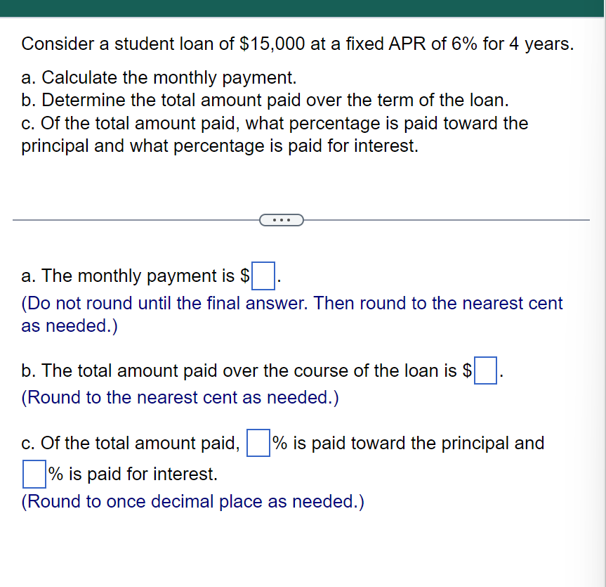 Consider a student loan of $15,000 at a fixed APR of | Chegg.com