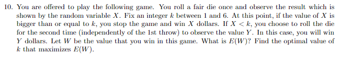 Solved 10. You are offered to play the following game. You | Chegg.com
