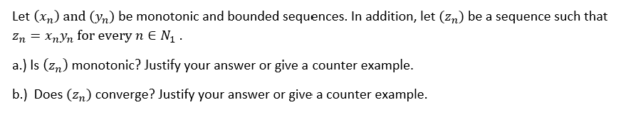 Solved Let (xn) and (yn) be monotonic and bounded sequences. | Chegg.com