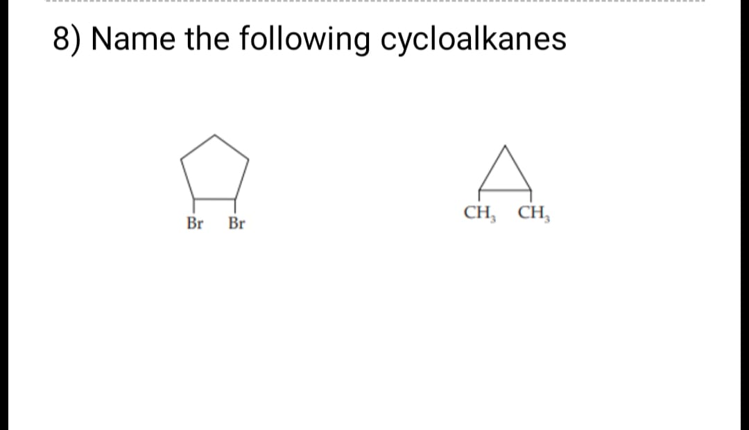 8) Name the following cycloalkanes | Chegg.com