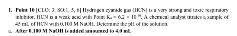 Solved 1. Point 10 [CLO: 3; SO:1, 5, 6] Hydrogen cyanide gas | Chegg.com