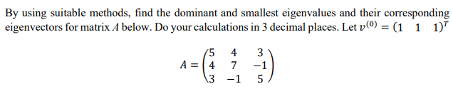 Solved By using suitable methods, find the dominant and | Chegg.com