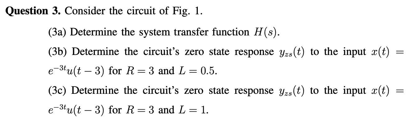 Solved Fig. 1. A circuit for question 3.estion 3. Consider | Chegg.com Solved Fig. 1. A circuit for question 3.estion 3. Consider | Chegg.com