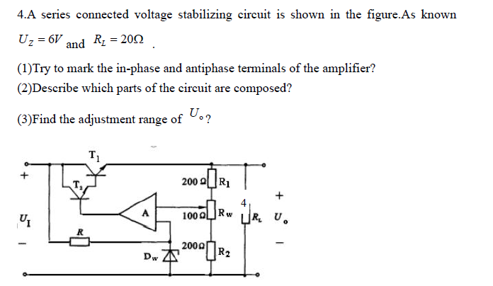 Solved 4.A series connected voltage stabilizing circuit is | Chegg.com