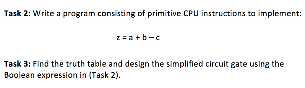Task 2: Write a program consisting of primitive CPU | Chegg.com