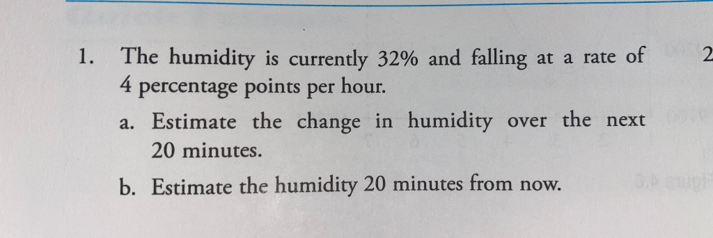 Solved 1. The humidity is currently 32% and falling at a | Chegg.com