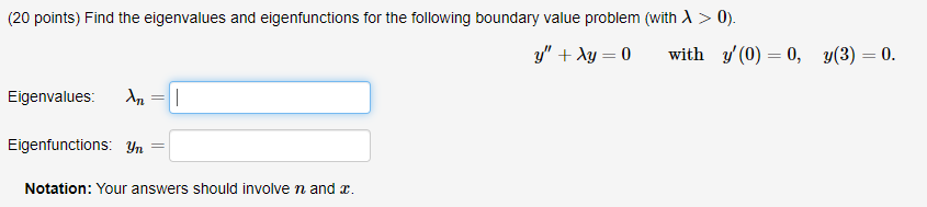 Solved (20 points) Find the eigenvalues and eigenfunctions | Chegg.com