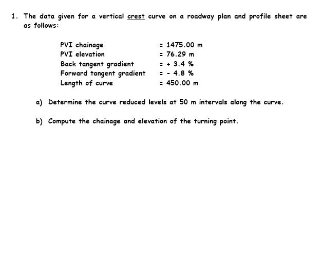 Solved 1. The data given for a vertical crest curve on a | Chegg.com