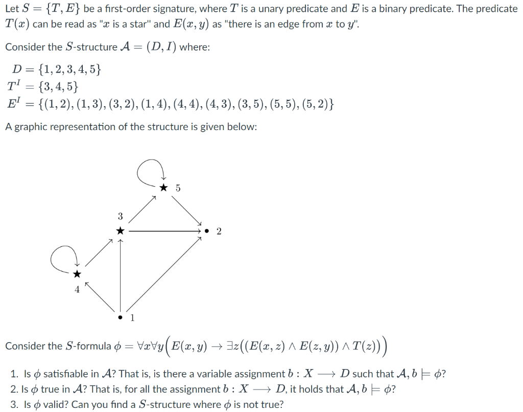 Solved Let S={T,E} be a first-order signature, where T is a | Chegg.com