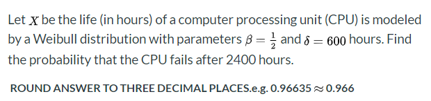Solved Let x be the life (in hours) of a computer processing | Chegg.com