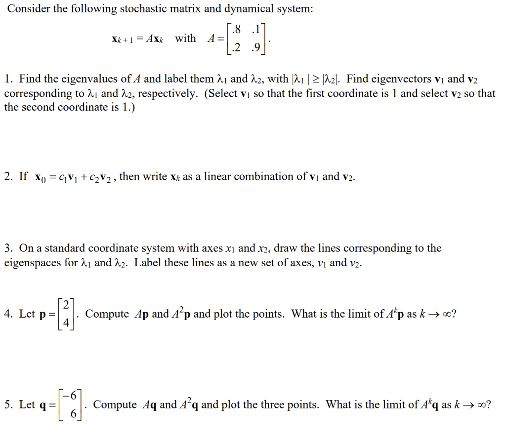 Solved Consider The Following Stochastic Matrix And