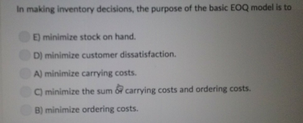 Solved In making inventory decisions, the purpose of the | Chegg.com