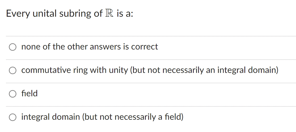 Solved Every unital subring of R is a: none of the other | Chegg.com