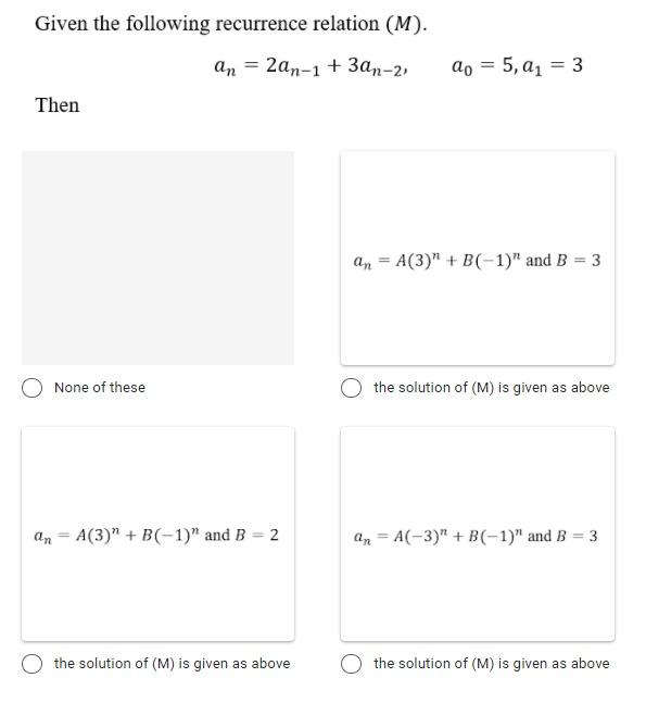 Solved Given the following recurrence relation (M). an = | Chegg.com