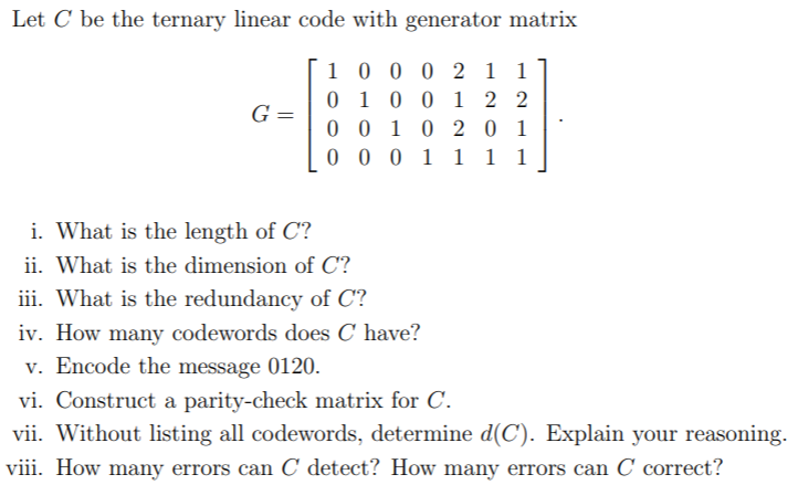 Solved Let C be the ternary linear code with generator | Chegg.com