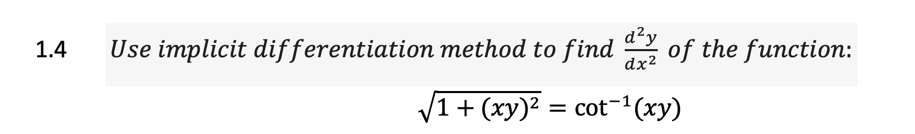 Solved Use implicit differentiation method to find dx2d2y of | Chegg.com