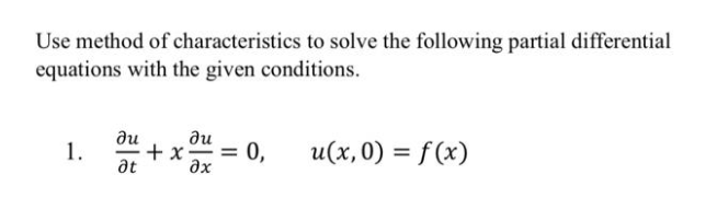 Solved Use method of characteristics to solve the following | Chegg.com