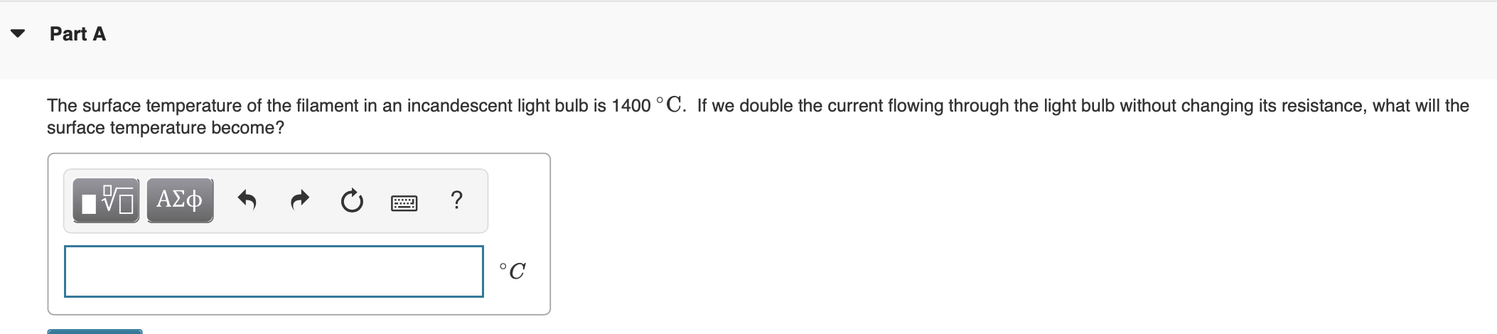 Solved Part A The surface temperature of the filament in an | Chegg.com
