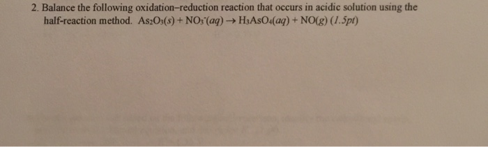 Solved 2. Balance the following oxidation-reduction reaction | Chegg.com